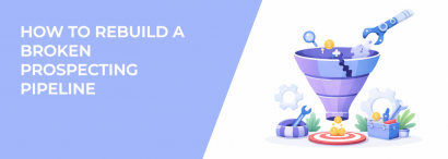 LeadEnforce | How to Rebuild a Broken Prospecting Pipeline