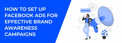 LeadEnforce | How to Set Up Facebook Ads for Effective Brand Awareness ...