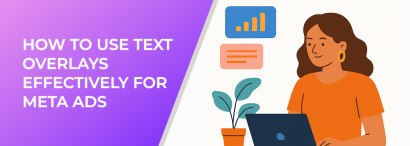 LeadEnforce | | How to Use Text Overlays Effectively for Meta Ads